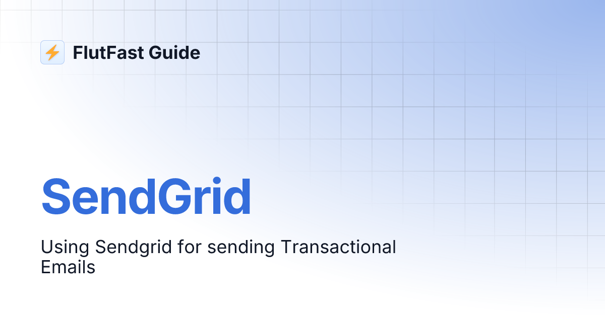 SendGrid | FlutFast Guide